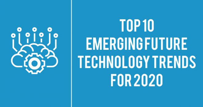 Top 10 emerging future Technology Trends for 2020 - Inspirezones
